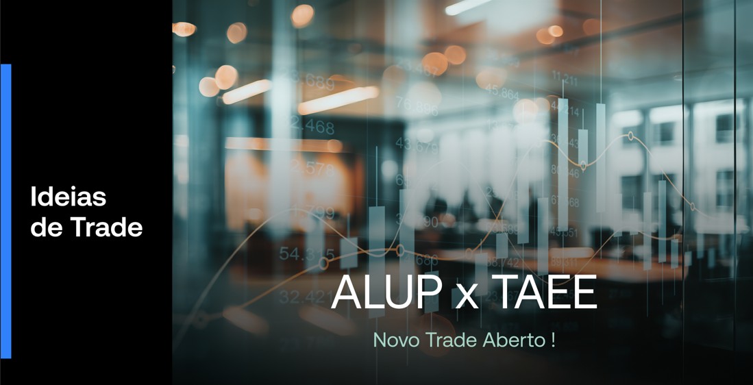 Novo trade: ALUP x TAEE