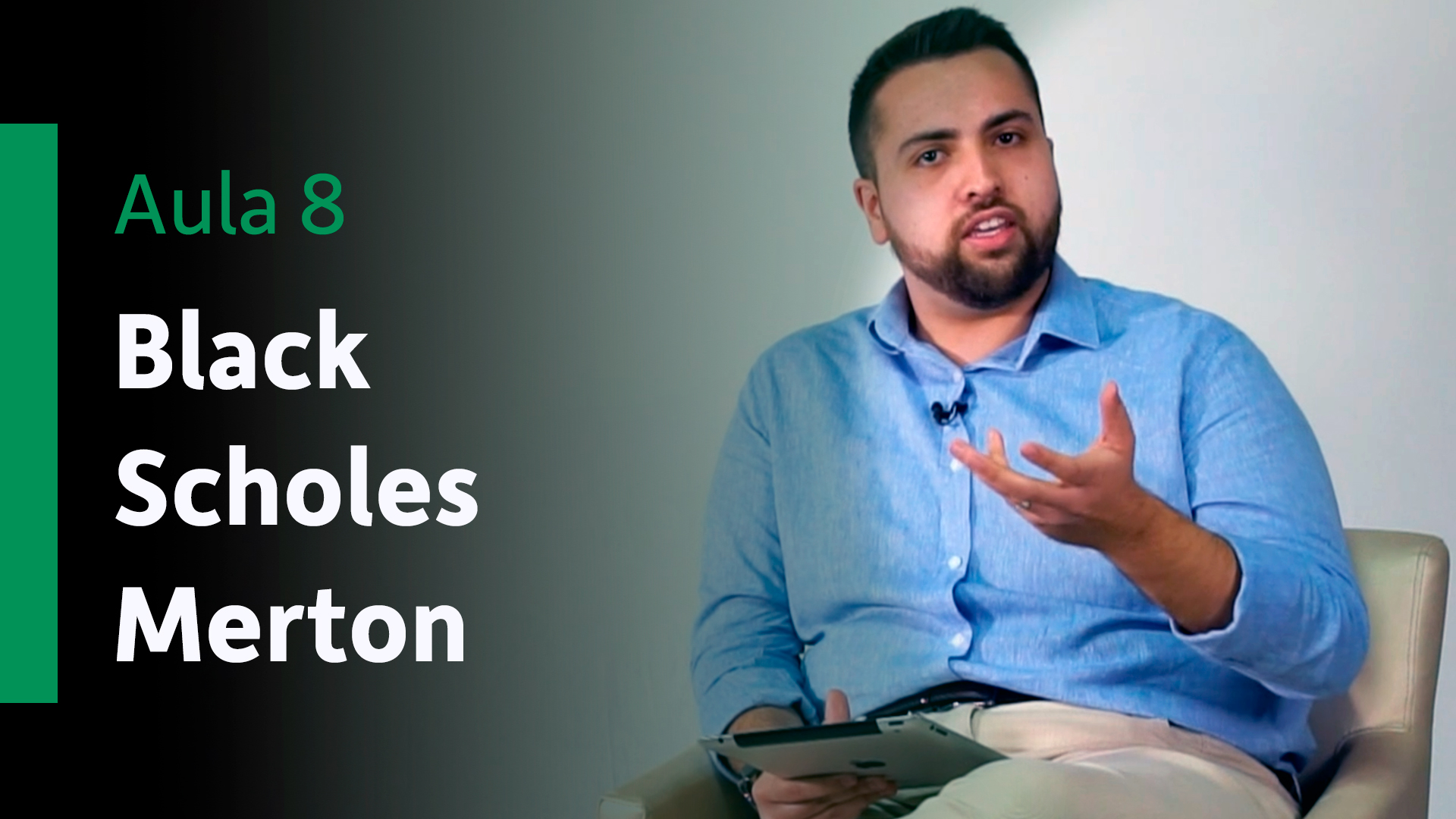 #8: O famoso modelo de Black-Scholes-Merton