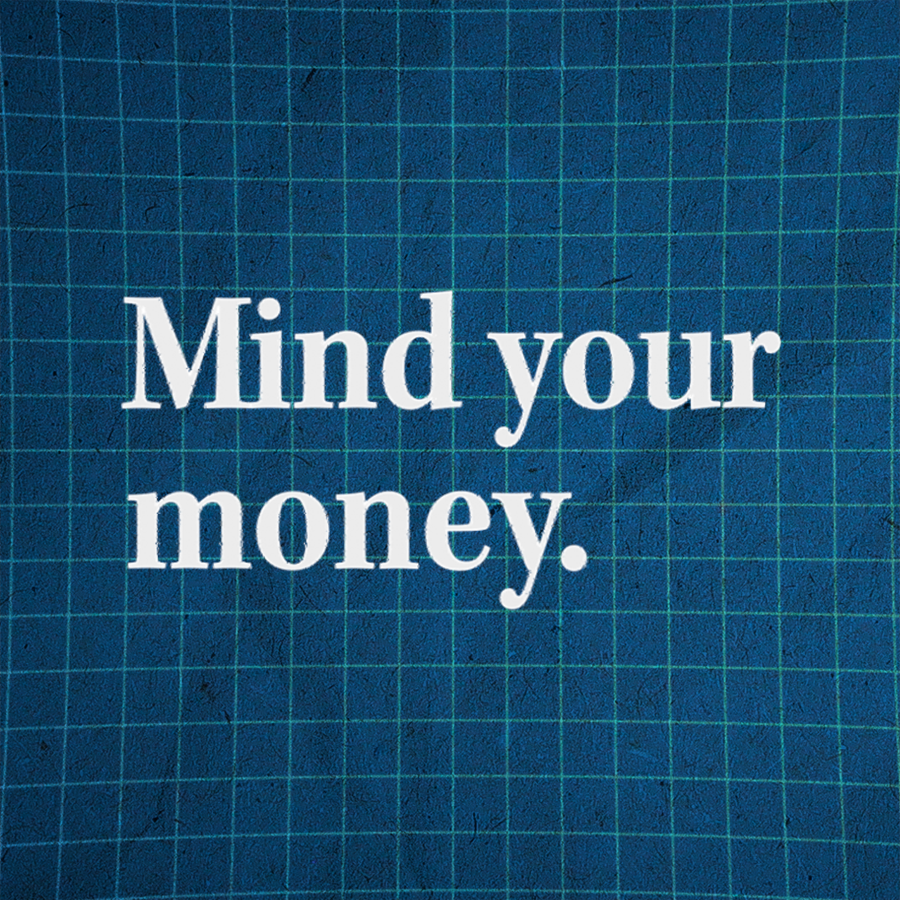 Mind your Money